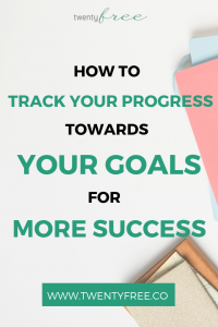 How to Track Progress Towards Your Goals for More Success